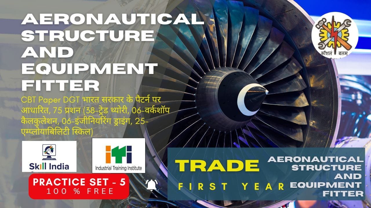 Aeronautical Structure and Equipment Fitter First Year CBT Practice ...